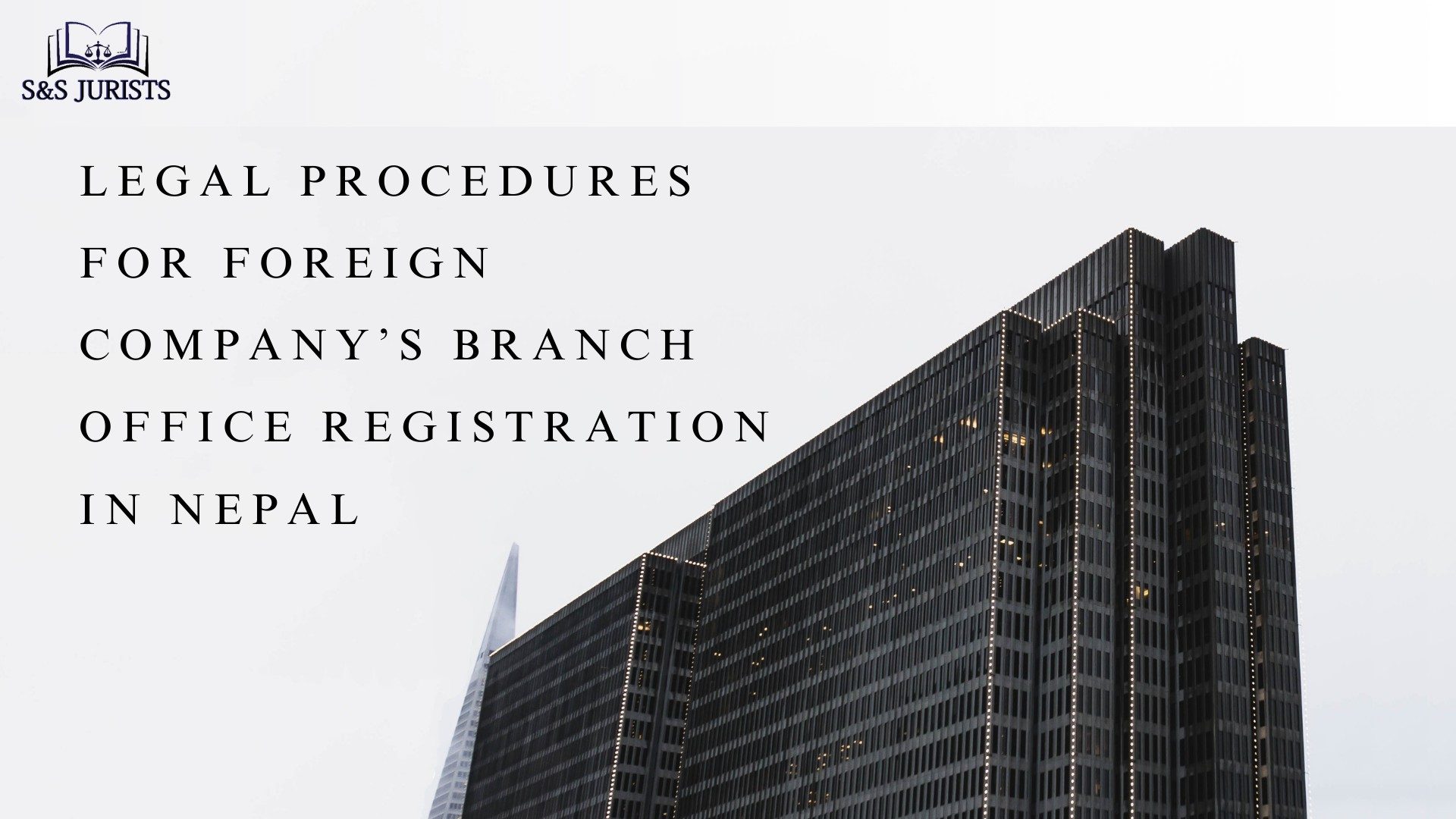 Legal Procedures For Foreign Company’s Branch Office Registration In ...